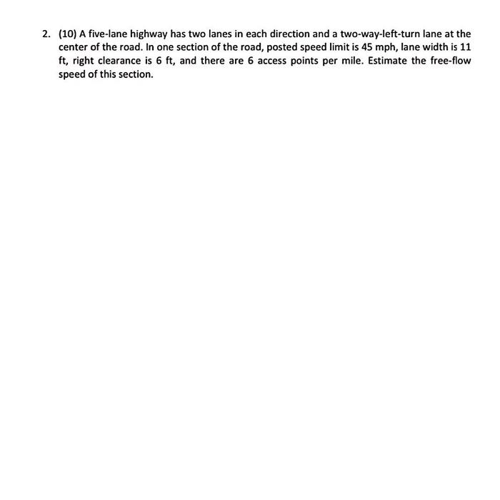 Solved (10) A five-lane highway has two lanes in each | Chegg.com