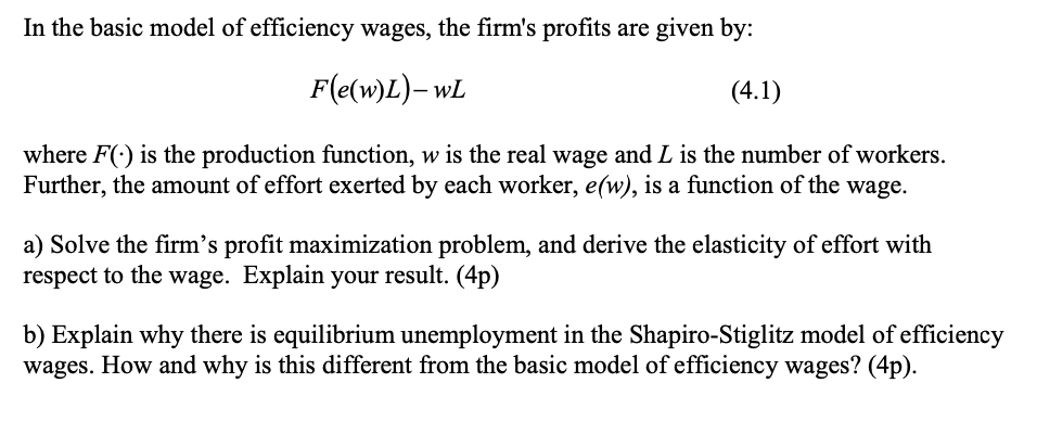 Solved In the basic model of efficiency wages, the firm's | Chegg.com