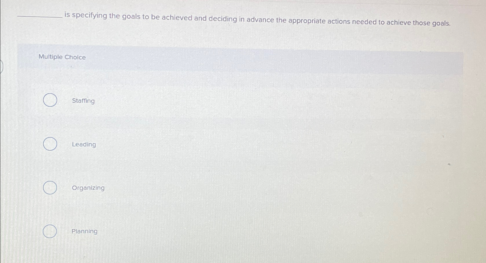 Solved is specifying the goals to be achieved and deciding | Chegg.com