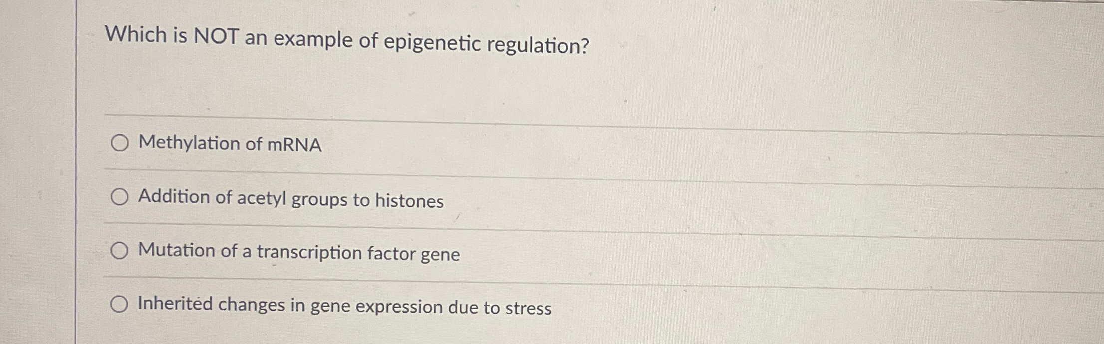 Solved Which is NOT an example of epigenetic | Chegg.com