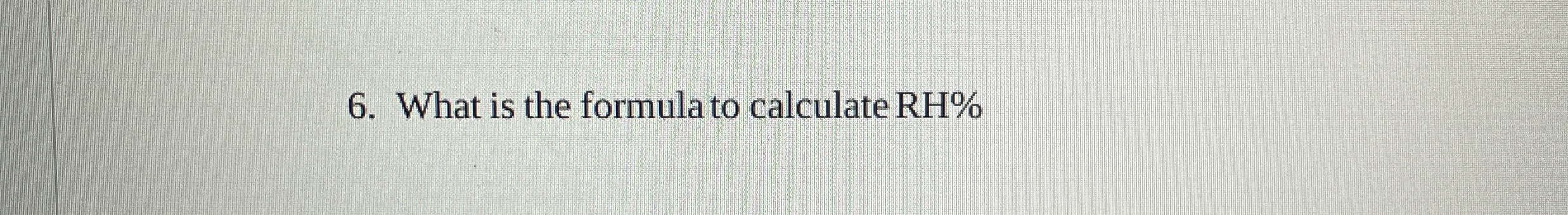 Solved What is the formula to calculate RH% | Chegg.com