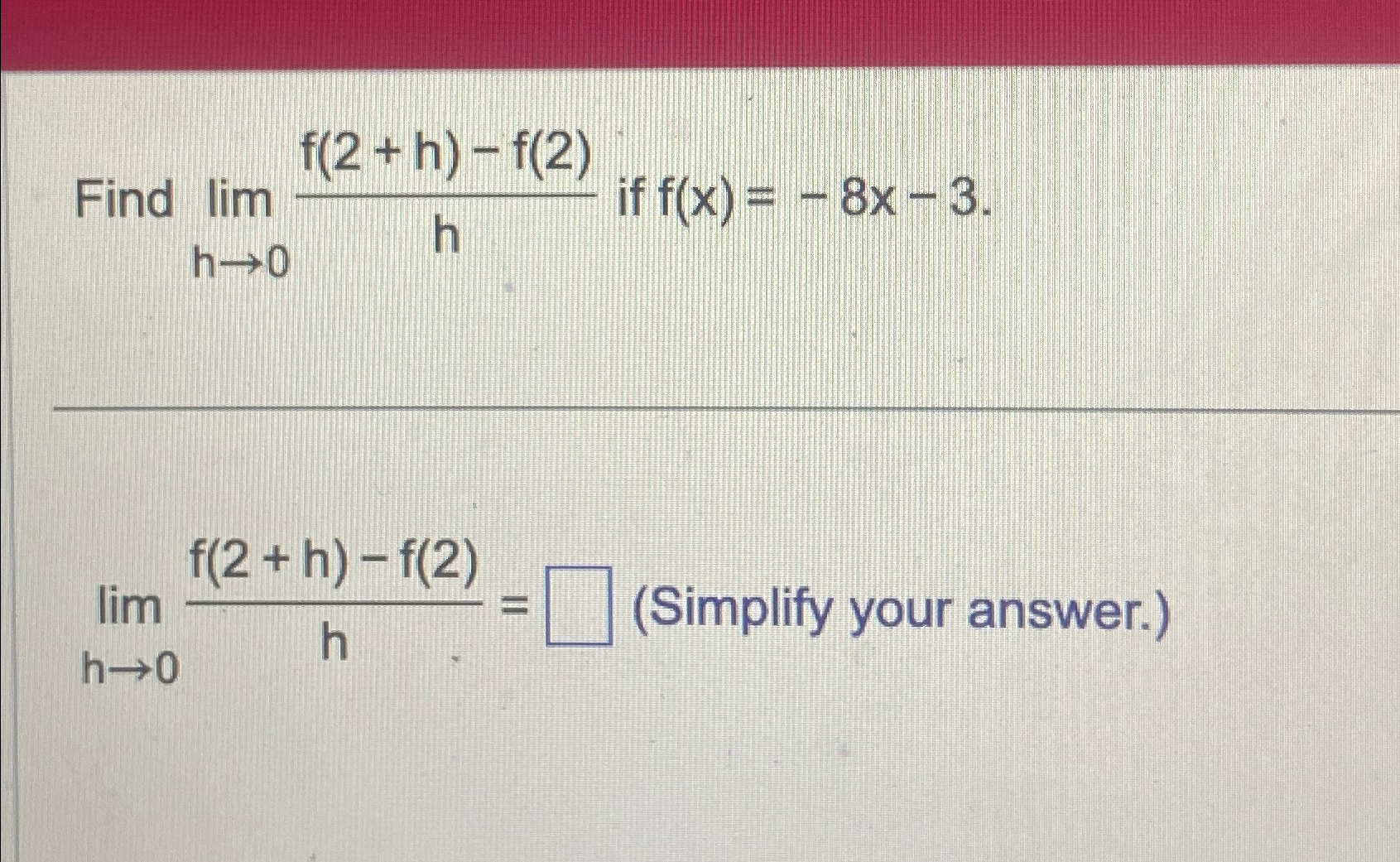 Solved Find limh→0f(2+h)-f(2)h ﻿if | Chegg.com