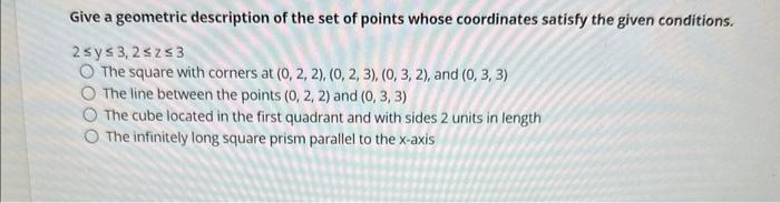 Solved Give a geometric description of the set of points | Chegg.com