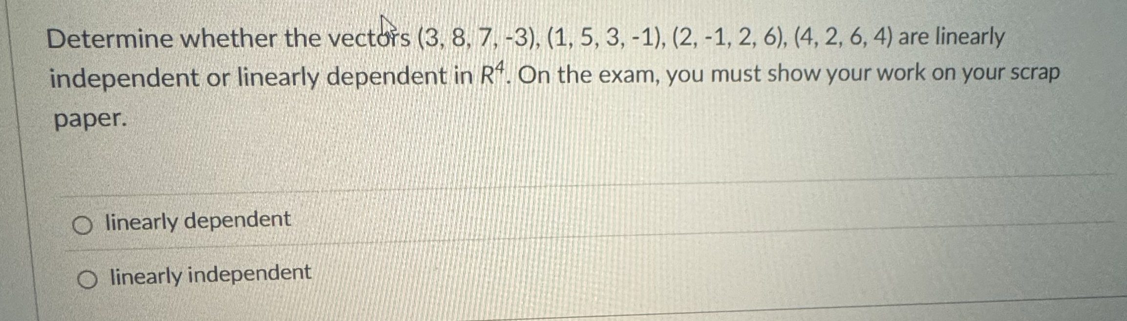 Solved Determine whether the vectors | Chegg.com