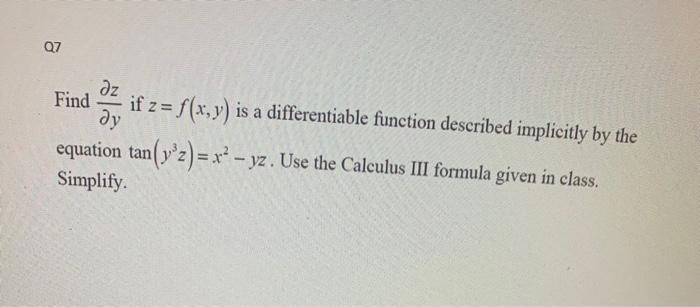 Solved Find ∂y∂z if z=f(x,y) is a differentiable function | Chegg.com
