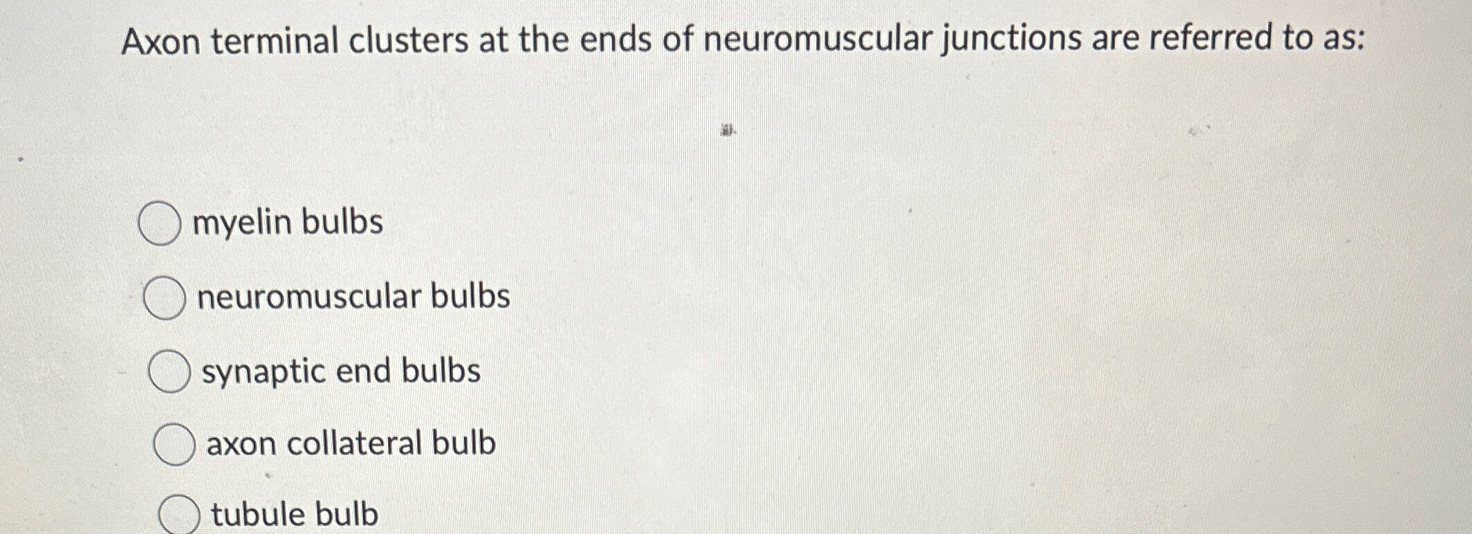 Solved Axon terminal clusters at the ends of neuromuscular | Chegg.com