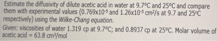 Solved Estimate the diffusivity of dilute acetic acid in | Chegg.com