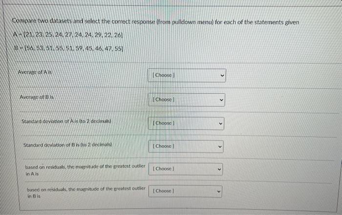 Solved Compare two datasets and select the correct response | Chegg.com
