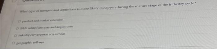 Solved What type of mergers and aquistions is more likely to | Chegg.com