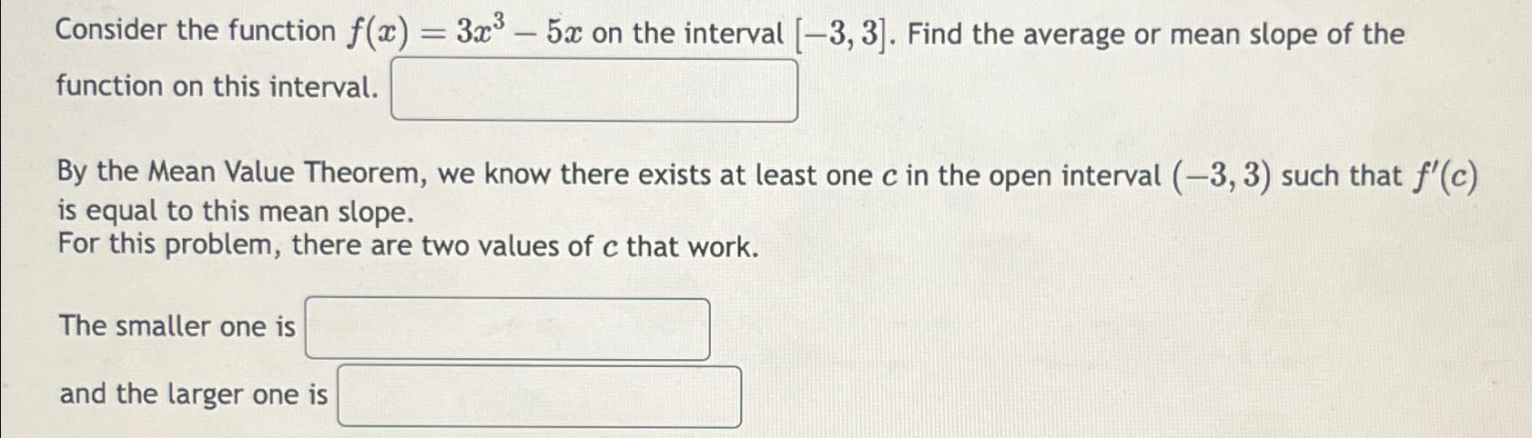 Solved Consider the function f(x)=3x3-5x ﻿on the interval | Chegg.com