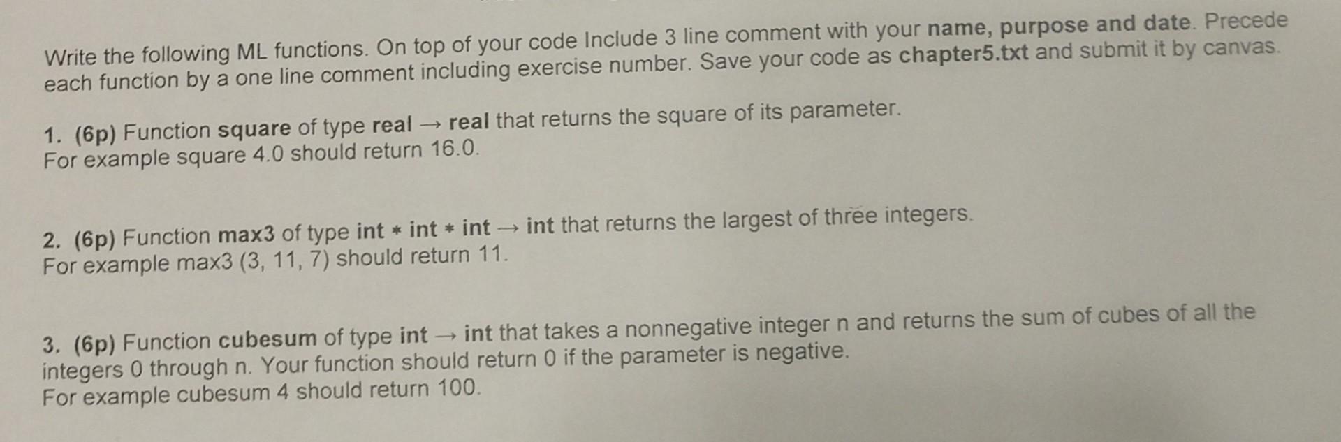 Solved Write The Following Ml Functions On Top Of Your Code