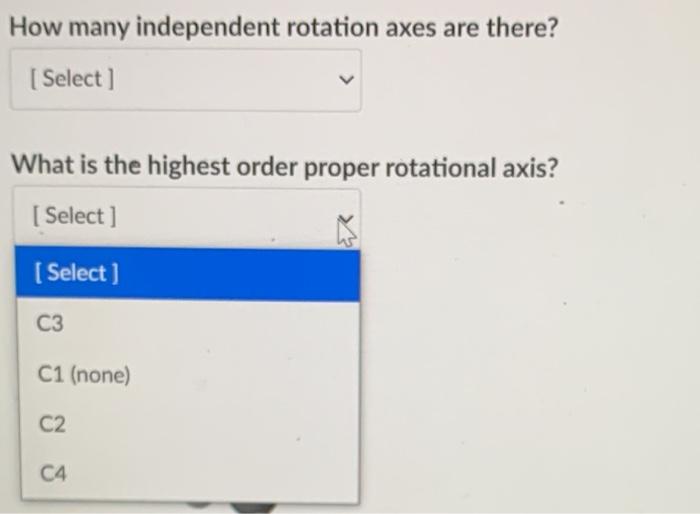 Solved How many independent rotation axes are there? [Select | Chegg.com