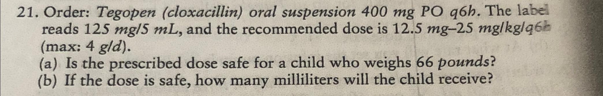 Solved Order: Tegopen (cloxacillin) ﻿oral suspension | Chegg.com