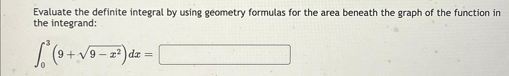 Solved Evaluate the definite integral by using geometry | Chegg.com