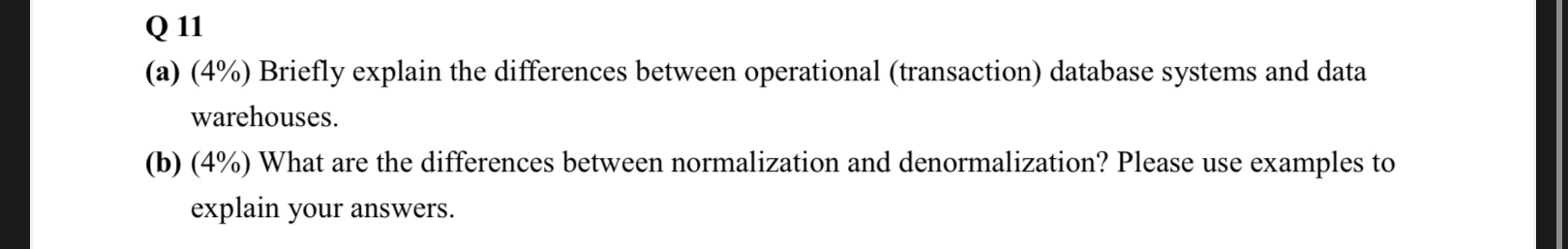 Solved Q 11(a) (4%) ﻿Briefly explain the differences between | Chegg.com