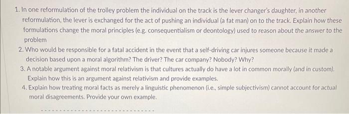 1. In one reformulation of the trolley problem the | Chegg.com