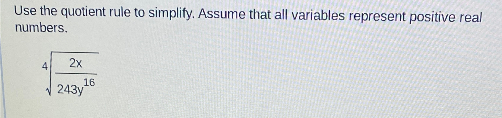 Solved Use the quotient rule to simplify. Assume that all | Chegg.com