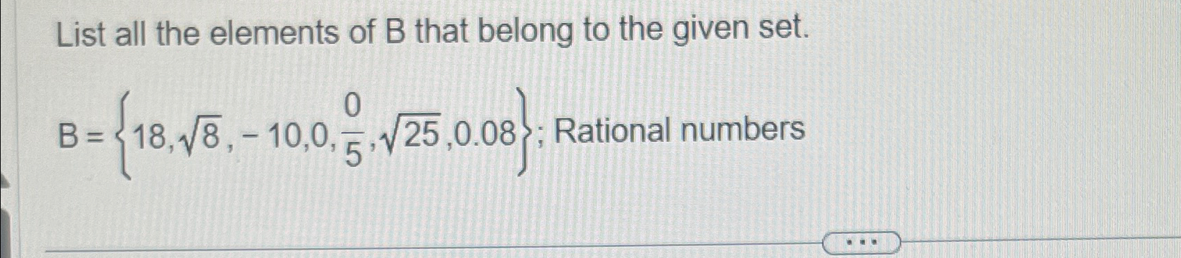Solved List all the elements of B that belong to the given | Chegg.com