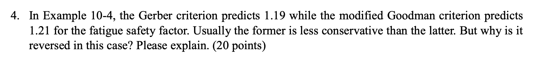 Solved In Example 10-4, ﻿the Gerber criterion predicts 1.19 | Chegg.com
