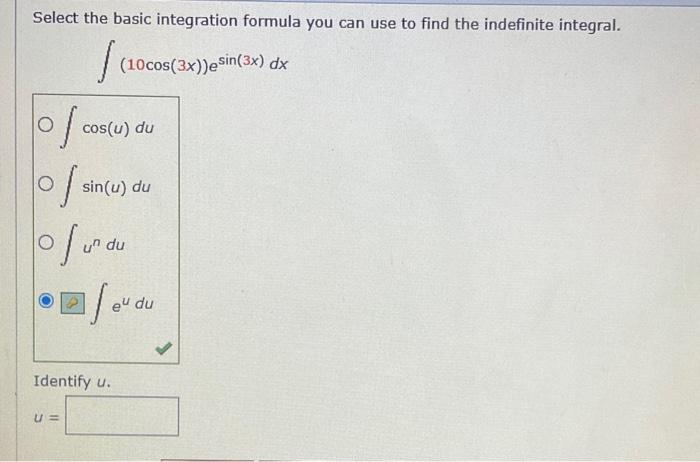 [Solved]: Select the basic integration formula you can use