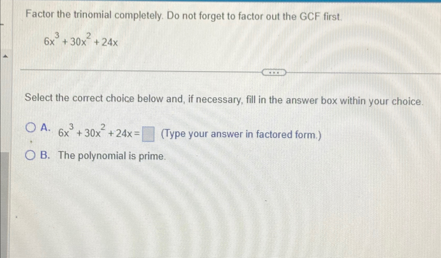 Factor the trinomial completely. Do not forget to | Chegg.com