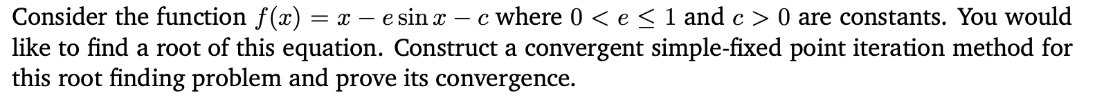 Solved Consider the function f(x)=x-esinx-c ﻿where c>00 ﻿and | Chegg.com