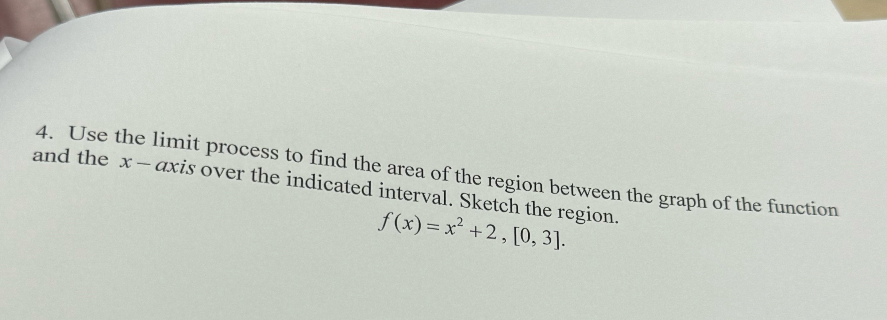 Solved Use the limit process to find the area of the region | Chegg.com