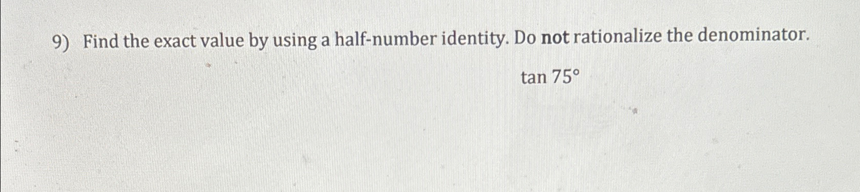 Solved Find the exact value by using a half-number identity. | Chegg.com