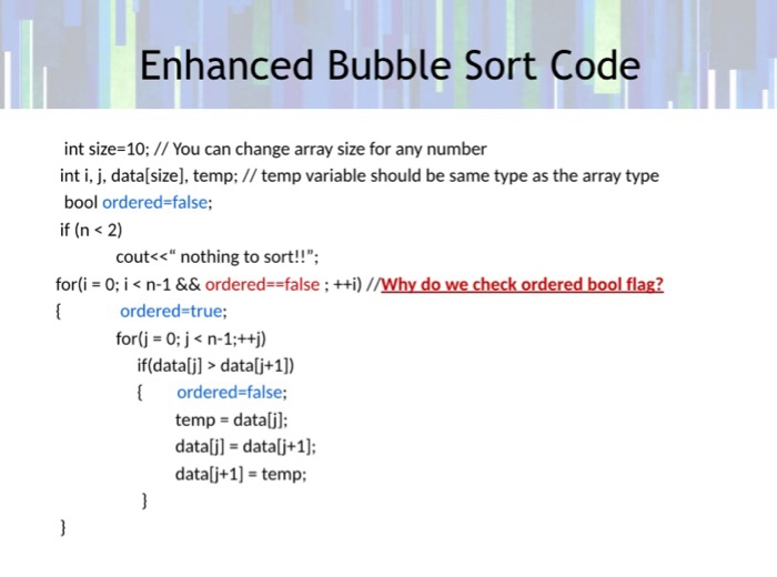 Solved Enhanced Bubble Sort Code int size=10; // You can | Chegg.com