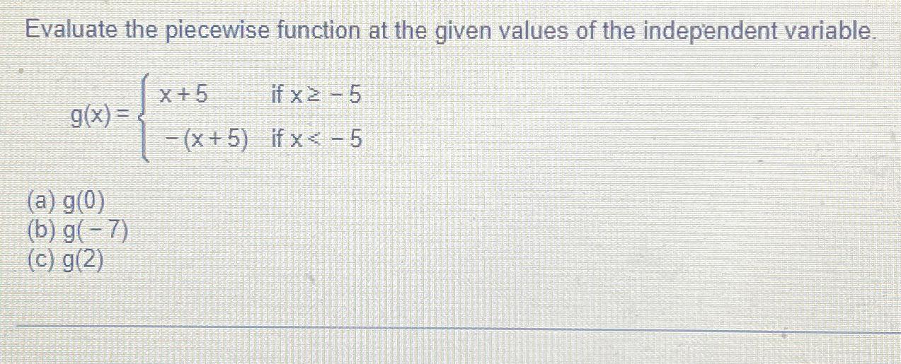 Solved Evaluate the piecewise function at the given values | Chegg.com