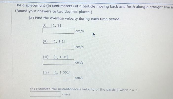 Solved The displacement (in centimeters) of a particle | Chegg.com