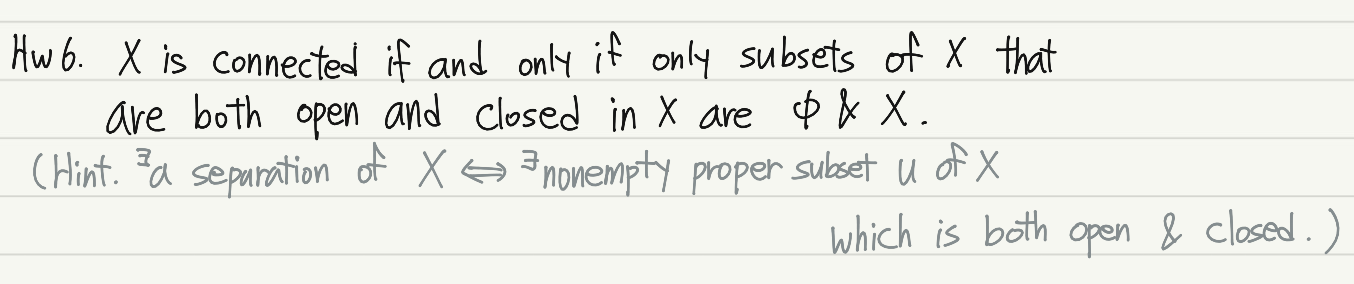 Solved Hw 6. ﻿X is connected if and only if only subsets of | Chegg.com