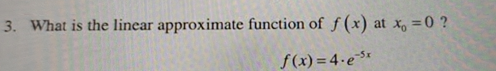 Solved What is the linear approximate function of f(x) ﻿at | Chegg.com