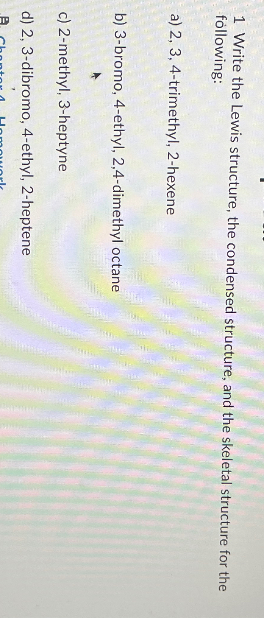 Solved 1 ﻿Write the Lewis structure, the condensed | Chegg.com