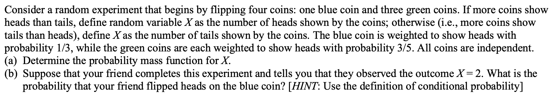 Solved Consider a random experiment that begins by flipping | Chegg.com