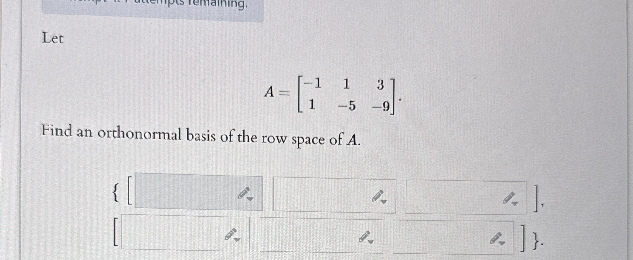 Solved LetA=[-1131-5-9]Find an orthonormal basis of the row | Chegg.com