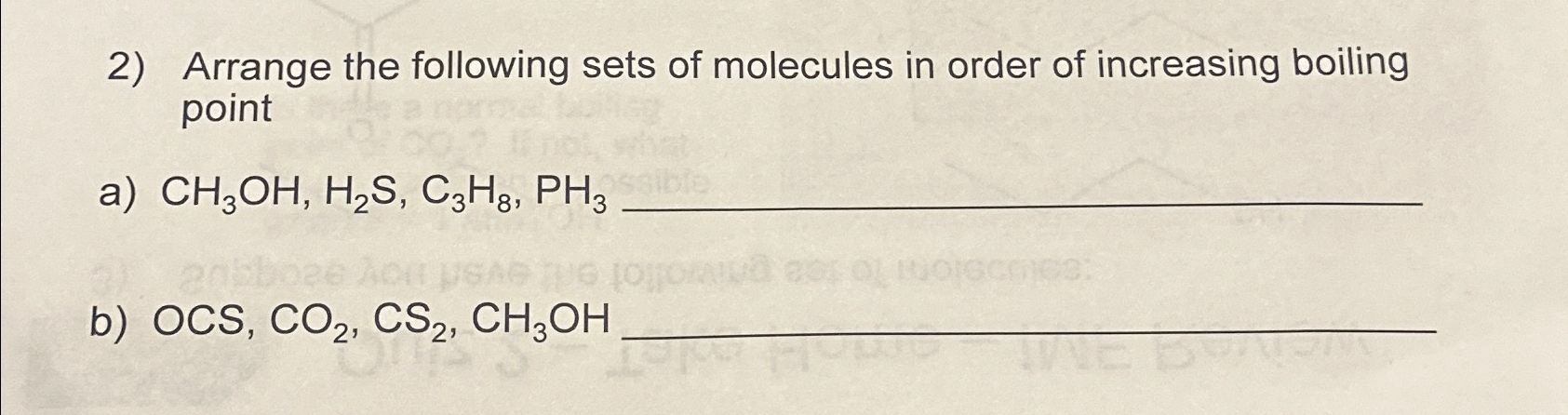 Solved Arrange the following sets of molecules in order of | Chegg.com