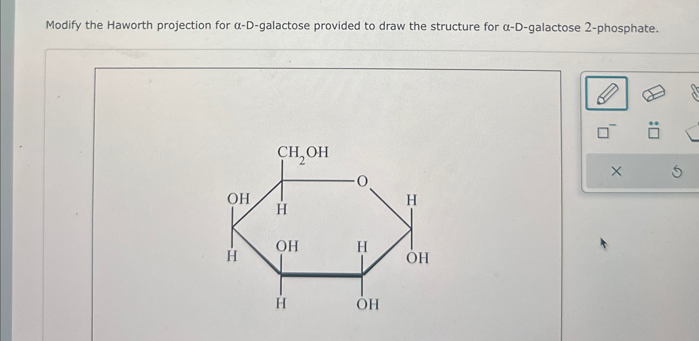 Solved Modify the Haworth projection for α-D-galactose | Chegg.com