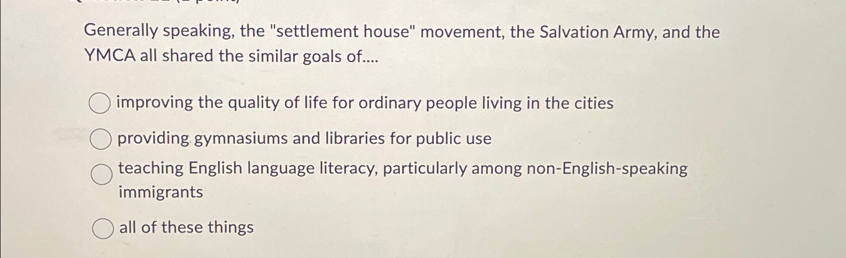 Solved Generally speaking, the "settlement house" movement, | Chegg.com