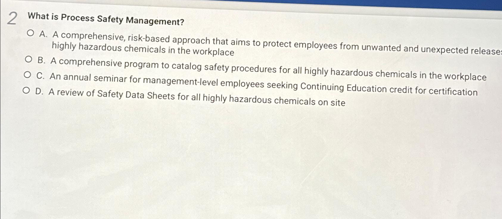 Solved What is Process Safety Management?A. ﻿A | Chegg.com