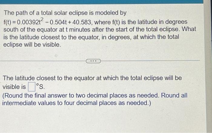 Solved The path of a total solar eclipse is modeled by | Chegg.com