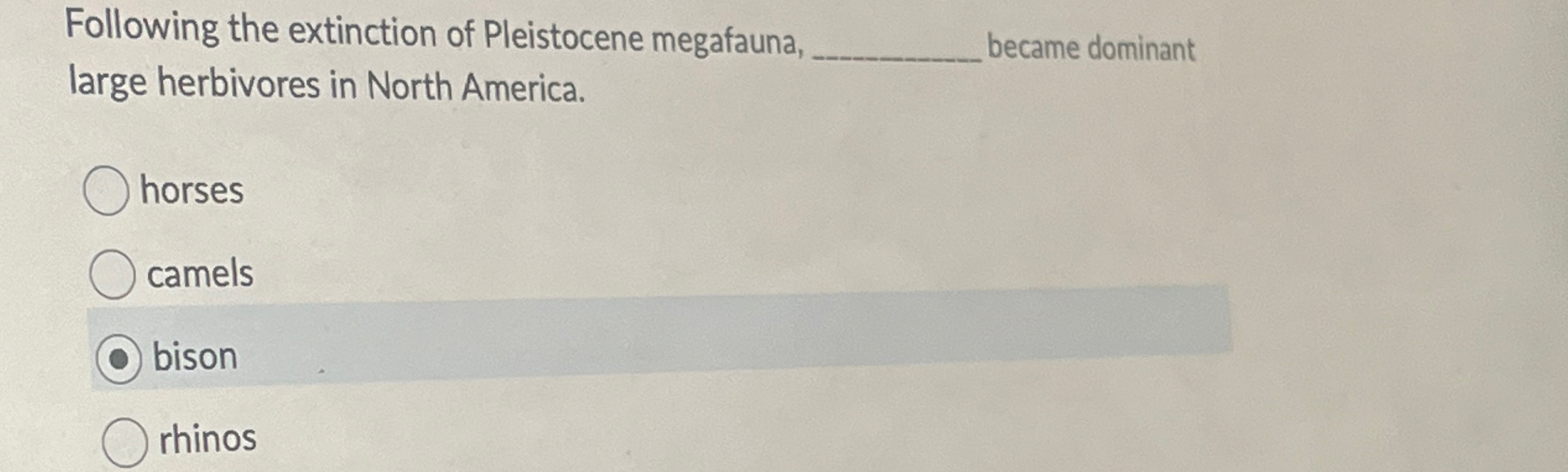 Solved Following the extinction of Pleistocene megafauna, | Chegg.com