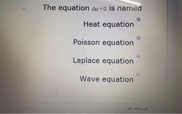 Solved The equation au=o is named Heat equation Poisson | Chegg.com