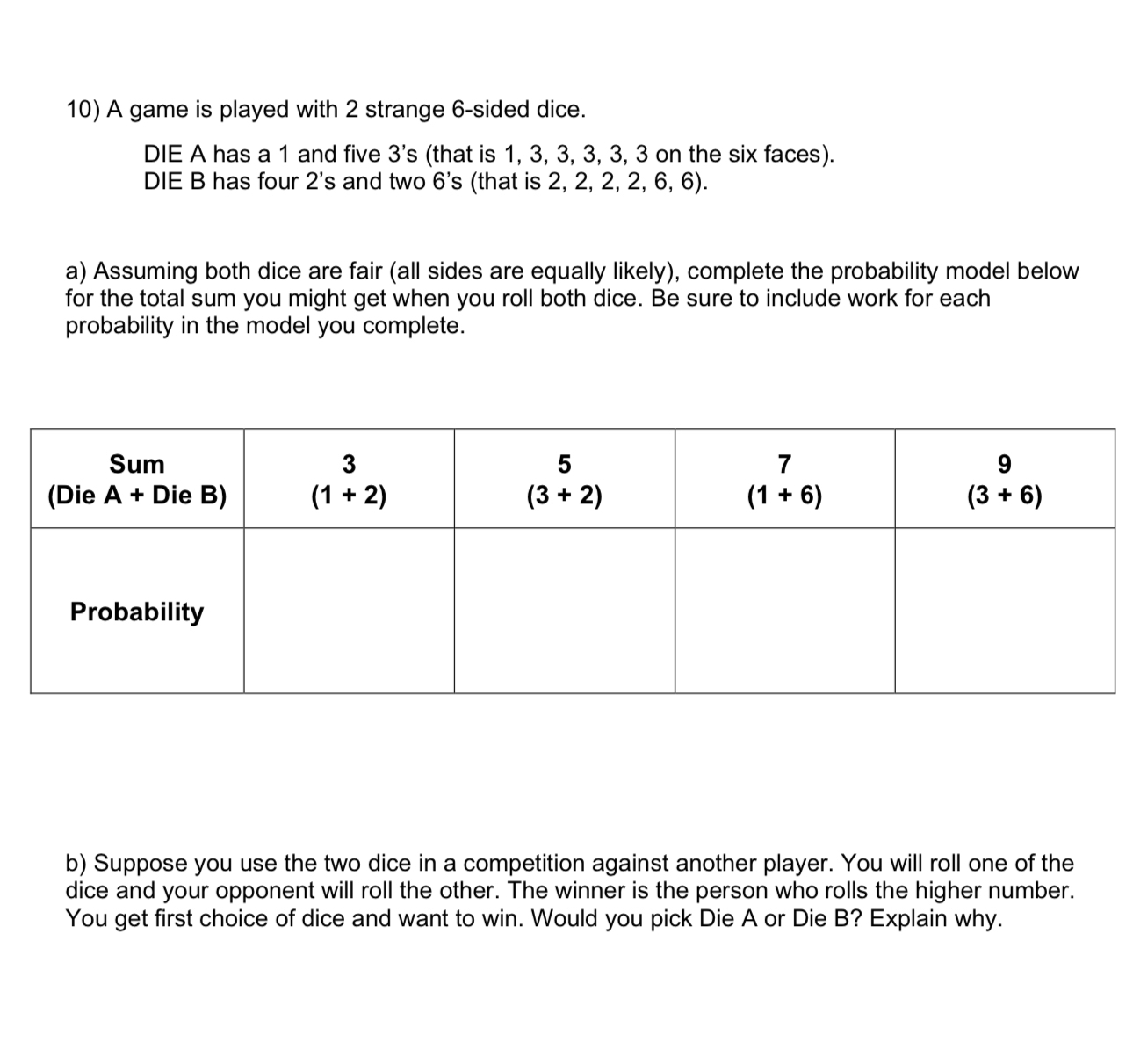 Solved A game is played with 2 ﻿strange 6 -sided dice.DIE A | Chegg.com