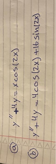 Solved y′′+4y=xcos(2x)y′′+4y=4cos(2x)+16sin(2x) | Chegg.com