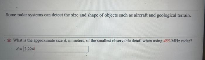 Solved Some Radar Systems Can Detect The Size And Shape Of