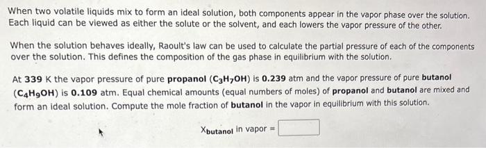 Solved When two volatile liquids mix to form an ideal | Chegg.com