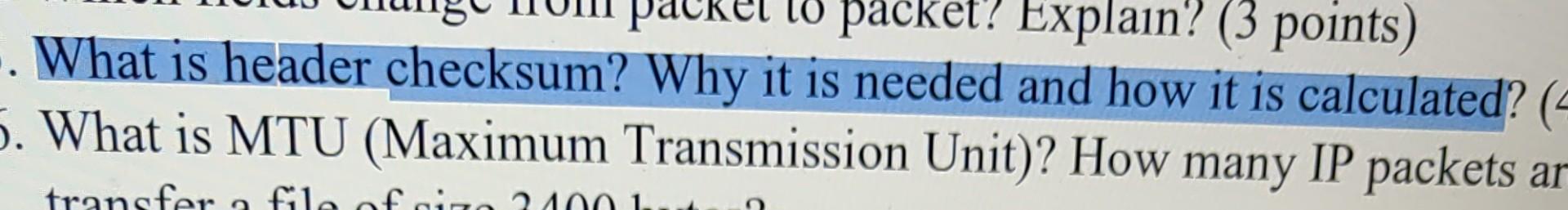 Solved What is header checksum? Why it is needed and how it | Chegg.com