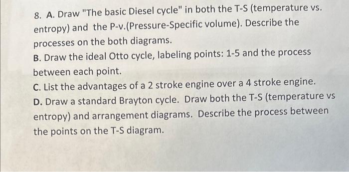 8. A. Draw "The basic Diesel cycle" in both the T-S | Chegg.com