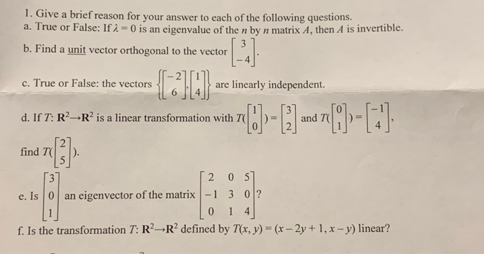 Solved 1. Give a brief reason for your answer to each of the | Chegg.com